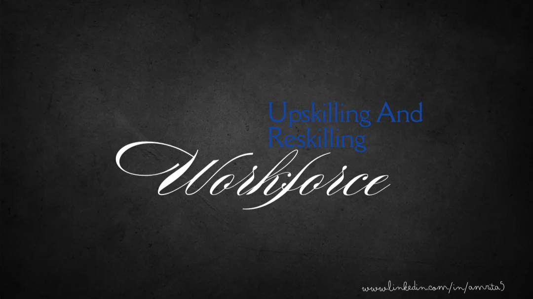 Upskilling And Reskilling the Workforce - Amrita Insights